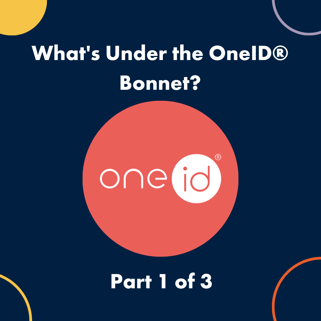 How does the OneID® tech work?